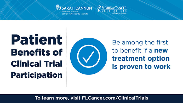 Benefits of Clinical Trial Participation - Florida Cancer Specialists