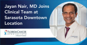 Jayan Nair, MD Joins FCS Sarasota Downtown Location