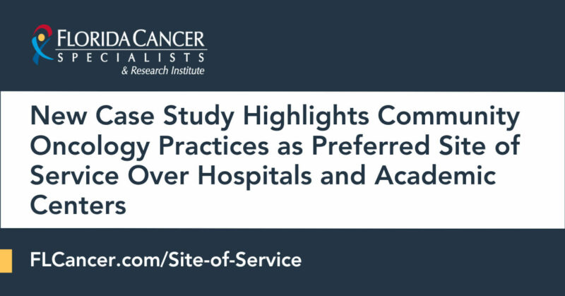 New Case Study Highlights Community Oncology Practices as Preferred ...