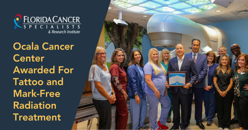 FCS Ocala Cancer Center Awarded For Tattoo and Mark-Free Radiation ...